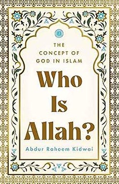 Who Is Allah? | The Concept of God in Islam | The Islamic View of God ...