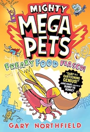 Mighty Mega Pets | Freaky Food Fiasco! | Book Paperback (Gary ...