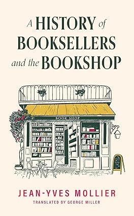 A History of Booksellers and the Bookshop | Book Hardcover (George ...