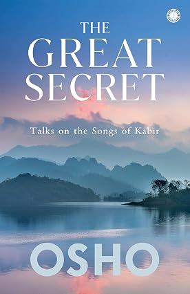 Great Secret | Talks on the Songs of Kabir | Book Paperback (Osho ...