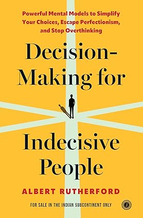 Decision-Making for Indecisive People | Book Paperback (Albert ...